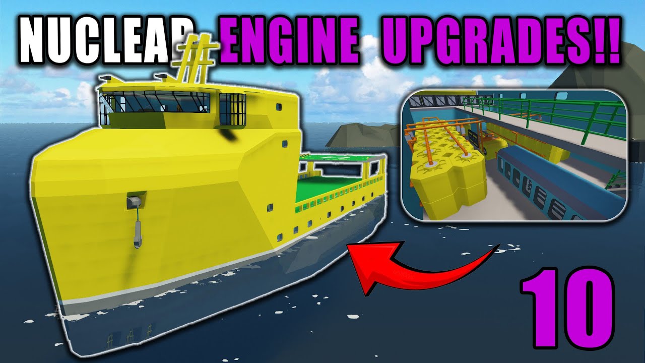 NUCLEAR ENGINE UPGRADES!! | Stormworks Supply Ship Build | EP.10 - YouTube