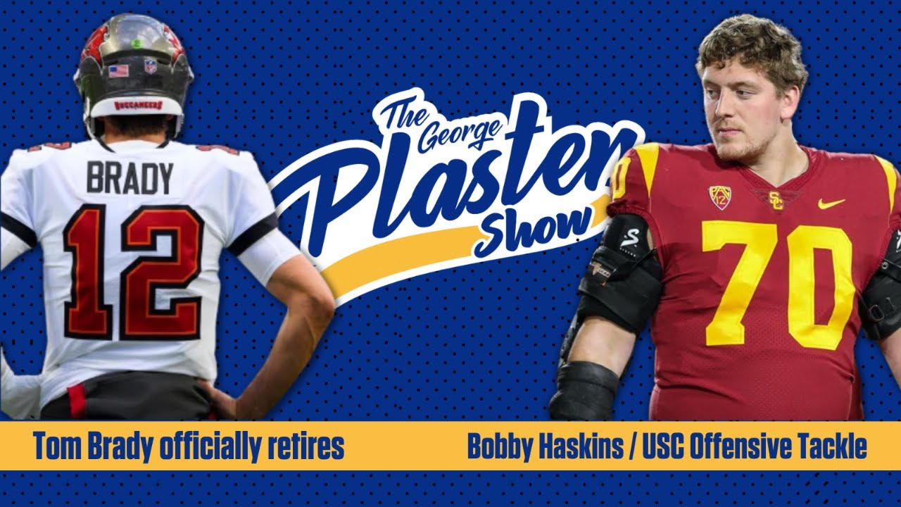 February 1: Tom Brady officially retires + USC Offensive Tackle Bobby ...