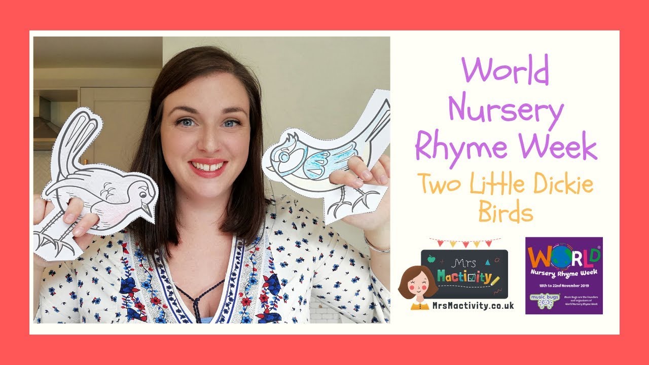 WORLD NURSERY RHYME WEEK 2019 / TWO LITTLE DICKIE BIRDS WITH MAKATON ...