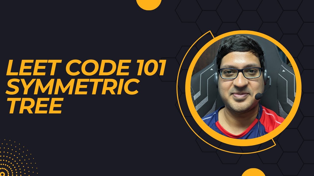 Leet Code 101 Symmetric Tree - YouTube