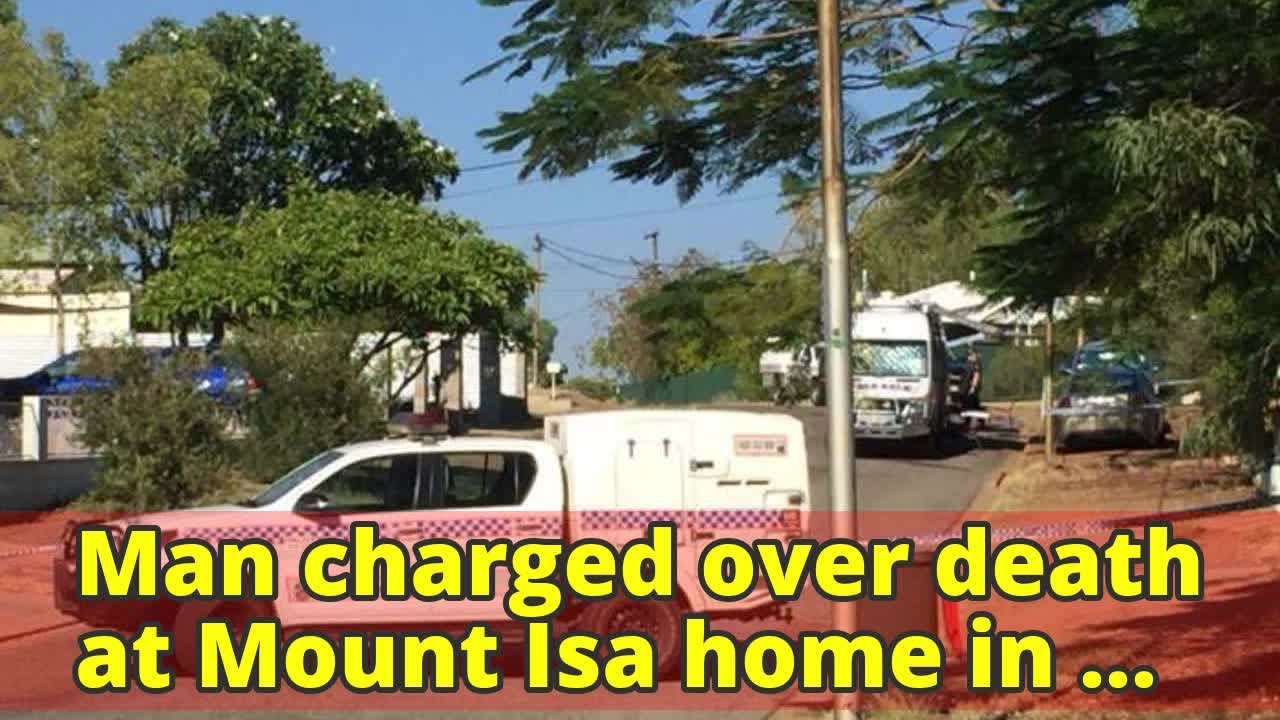 Man charged over death at Mount Isa home in north-west Queensland - YouTube