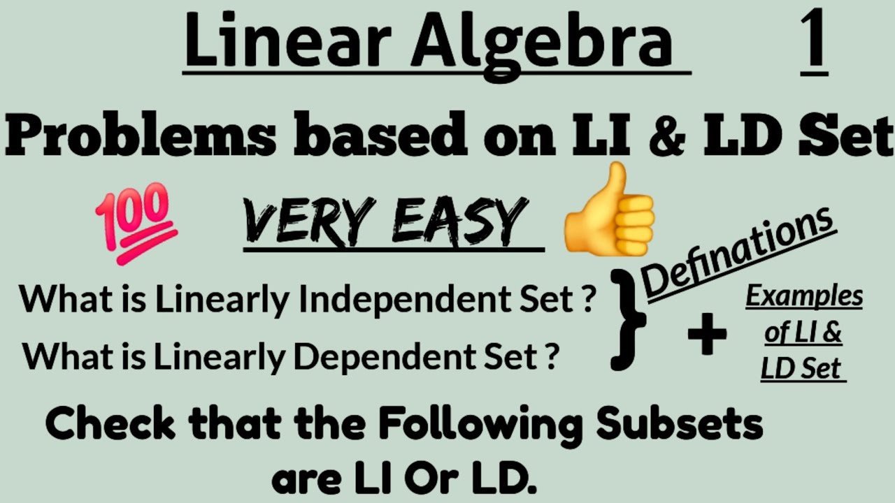 Linearly Independent & Dependent Set | Problems based on LI & LD ...