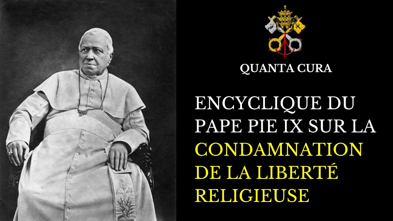 Condamnation de la liberté religieuse - QUANTA CURA - Encyclique du ...
