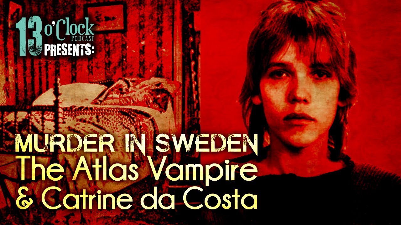 Episode 143 - The Atlas Vampire and the Murder of Catrine da Costa ...