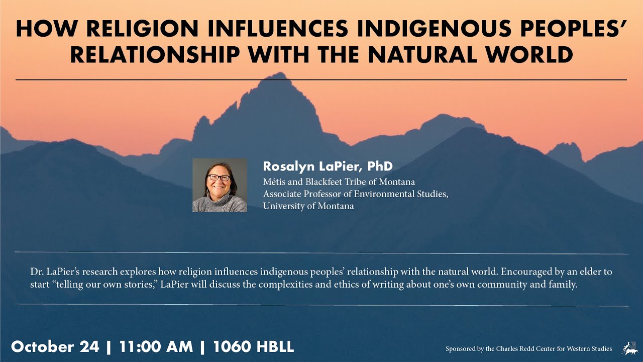 Rosalyn LaPier - How Religion Influences Indigenous Peoples ...