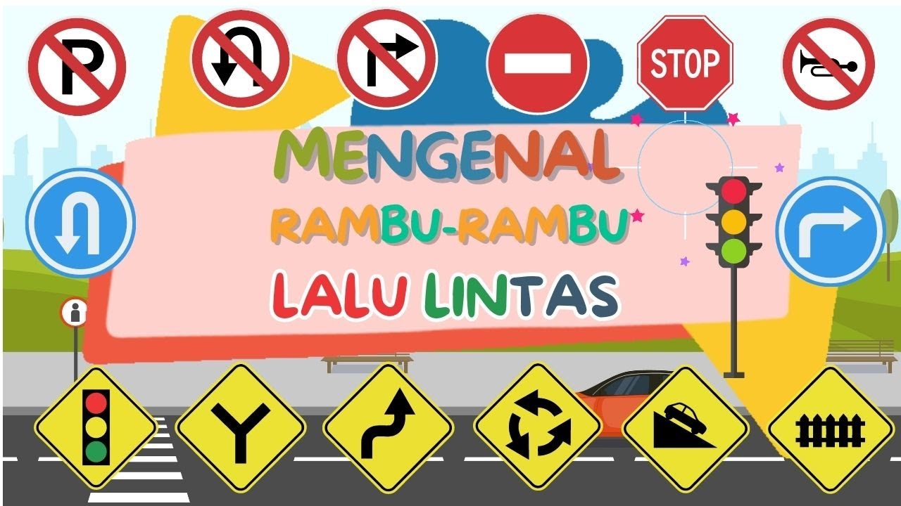 Mengenal Rambu Lalu Lintas || Belajar Rambu-rambu Lalu lintas ...