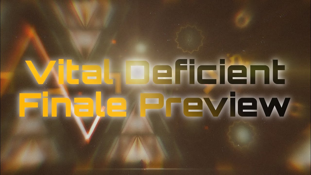 Vital Deficient Finale Preview (last part + end screen) - Geometry Dash ...