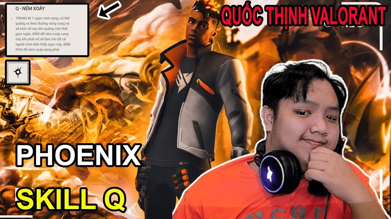 Quốc Thịnh VALORANT - VALORANT VÀ NHỮNG NGƯỜI BẠN -PHOENIX SKILL Q ...