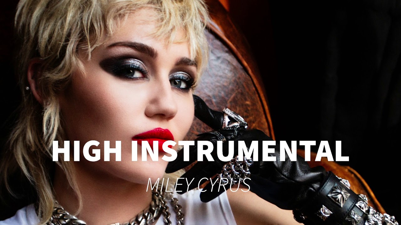 Miley Cyrus - High (Instrumental) - YouTube