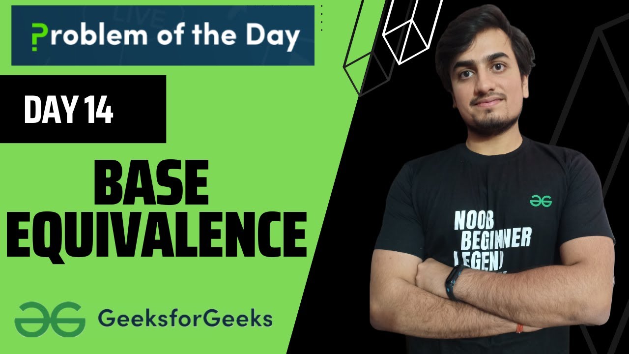 Day 14 Base Equivalence Gfg Potd 04nov Bit Wise Youtube