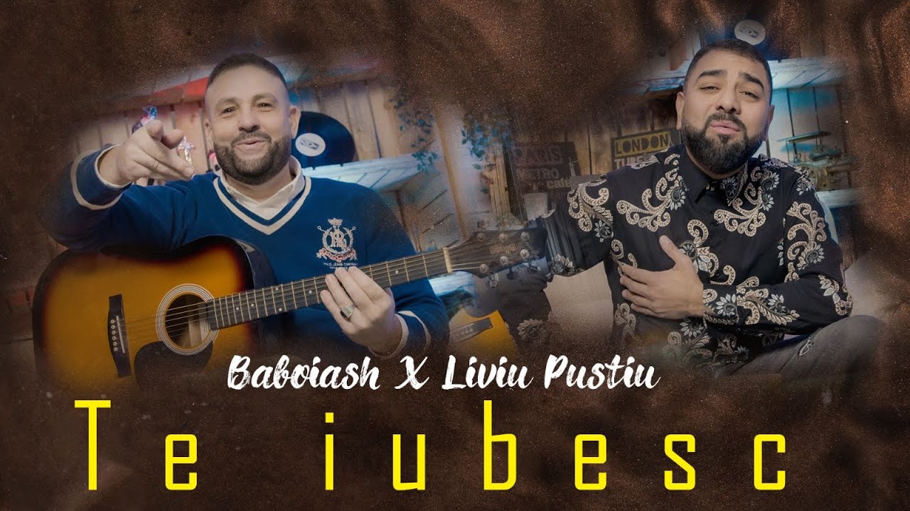Baboiash & Liviu Pustiu - Te iubesc (Official Video) - YouTube