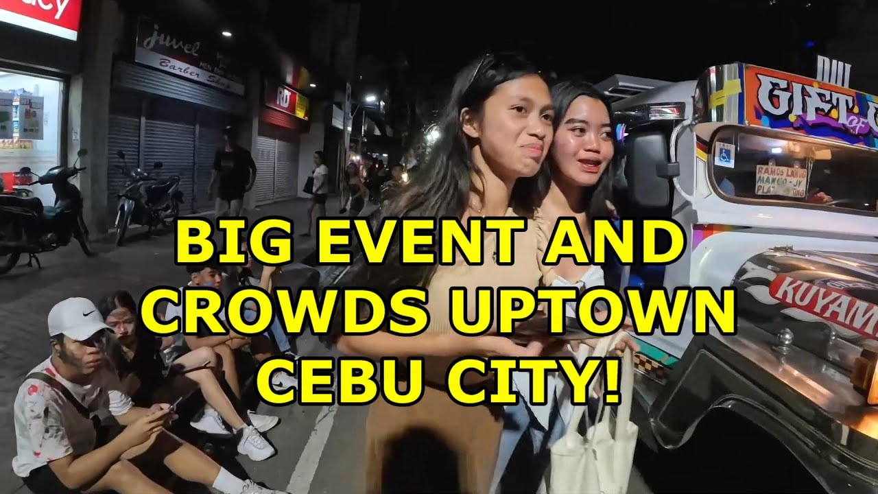 BIG EVENT UPTOWN CEBU CITY, PHILIPPINES! LARGE CROWD & ENTERTAINMENT ...