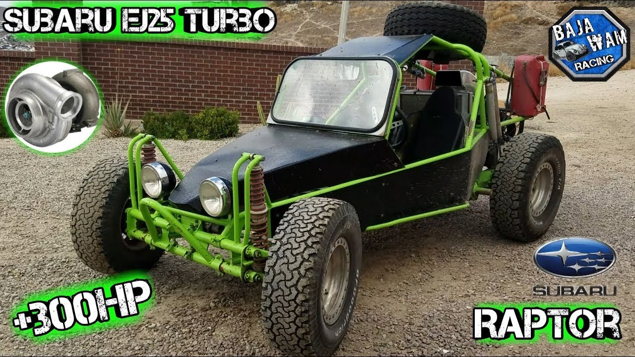 Conozcan a Raptor, Mi nuevo Buggy Subaru Turbo con 300 HP // BajaWam ...