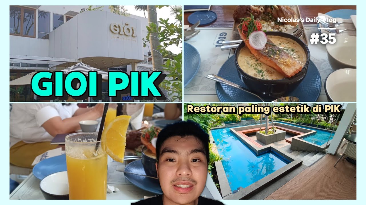 GIOI PIK, Restoran paling estetik di PIK - Nicolas's Daily Vlog Eps. 35 ...
