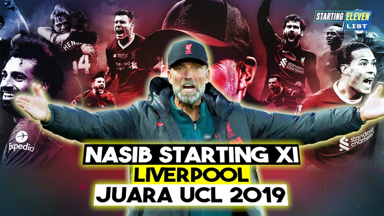 Starting XI Liverpool Juara UCL 2019! Dimana Mereka Sekarang? - YouTube