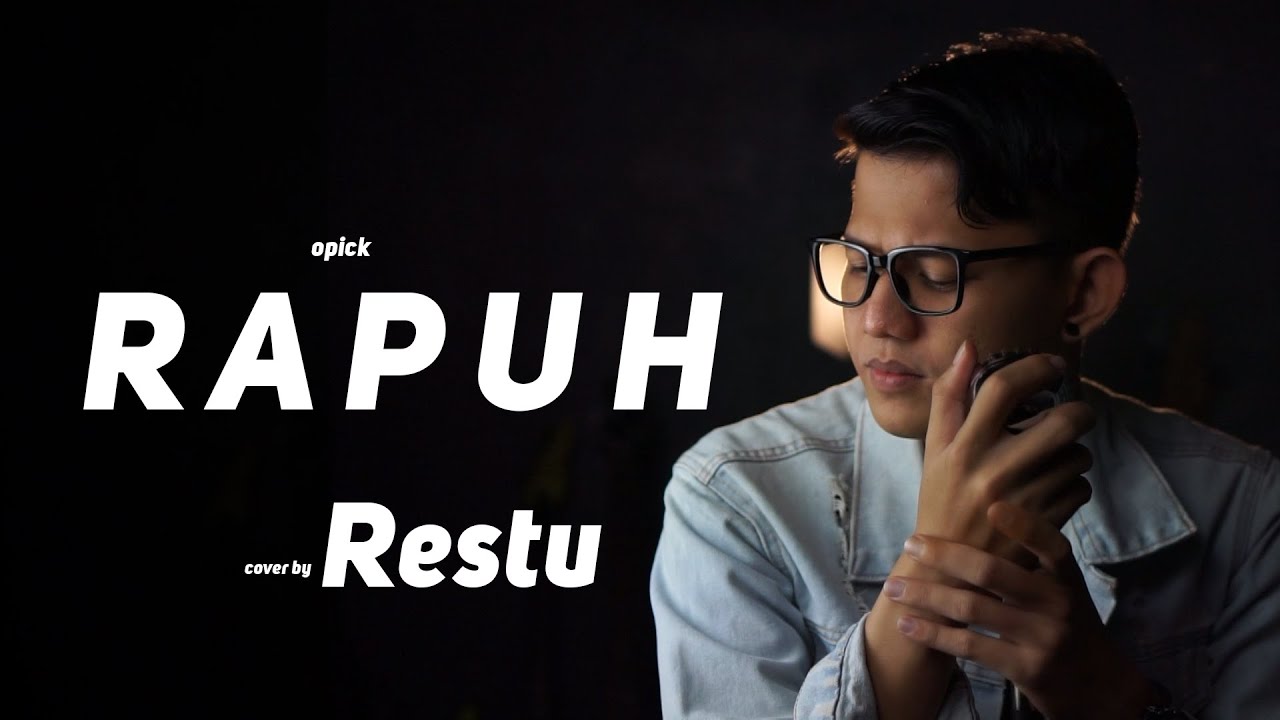 Rapuh - cover by Restu - YouTube