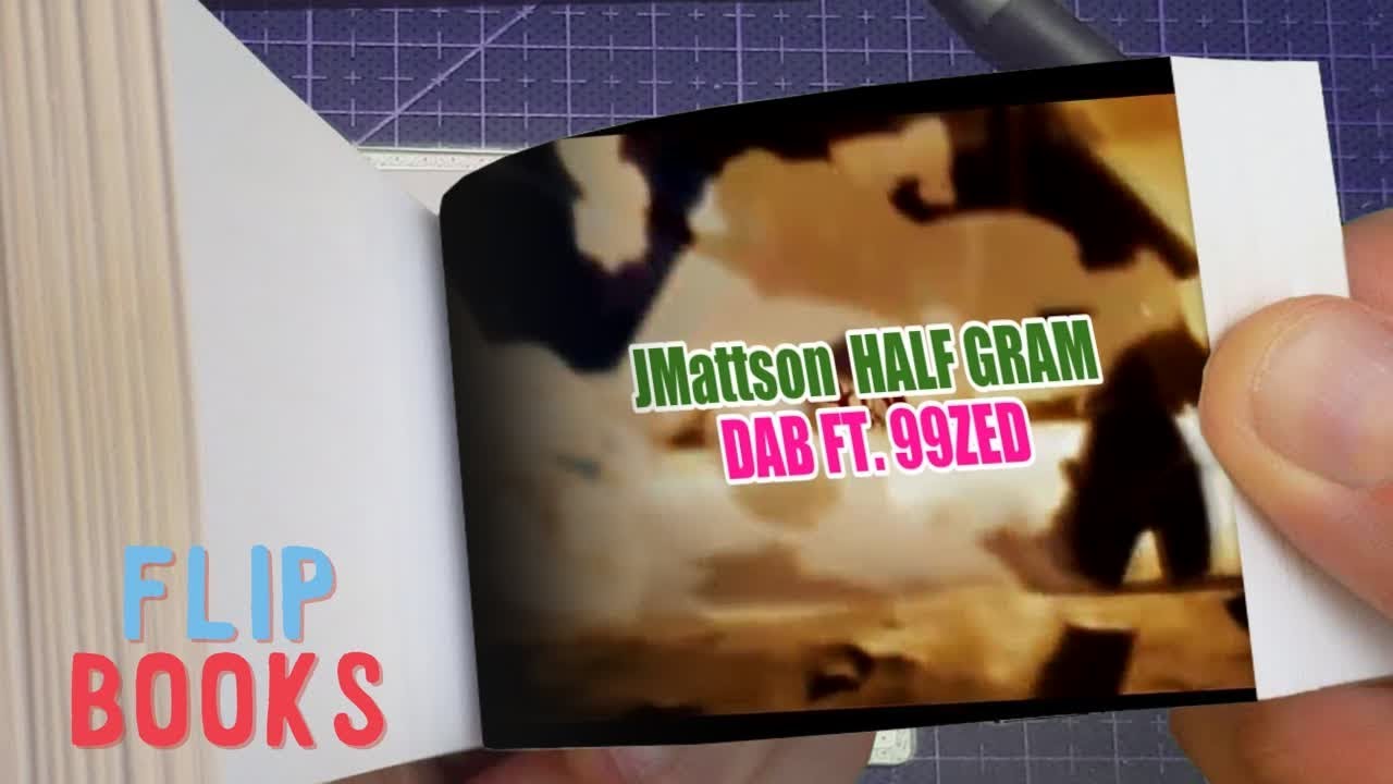 Flip Book - JMattson - HALF GRAM DAB FT. 99ZED - YouTube