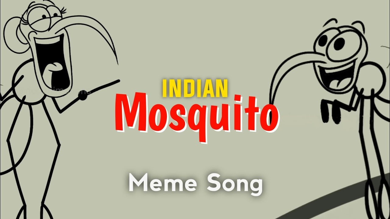 INDIAN Mosquito Song (Remix) | 4k Meme | Mosquito Funny Song ...