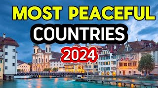 Top 10 Most Peaceful Countries In The World In 2024 Lights Up Mp3 & Mp4 ...