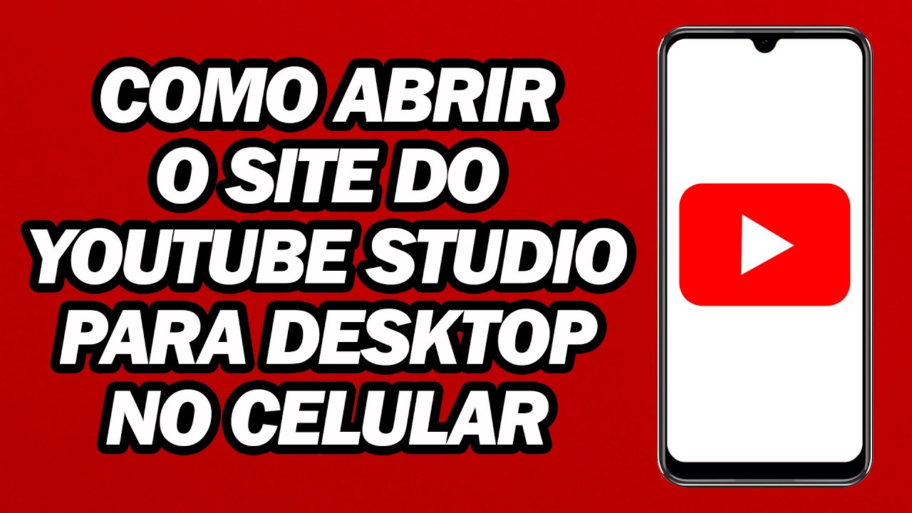 Como Abrir O Site Do YouTube Studio Para Desktop No Celular | Rápido e ...