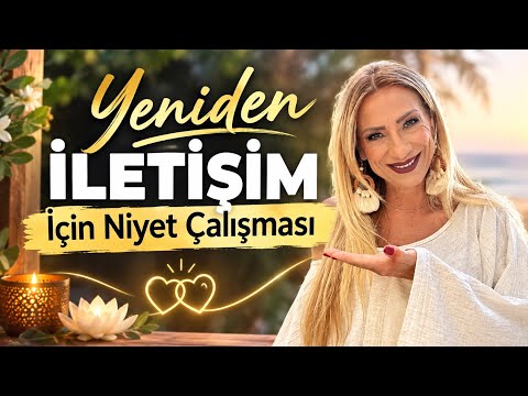 Yeniden İletişim için Niyet Çalışması #ilişkiler #nazlibac 