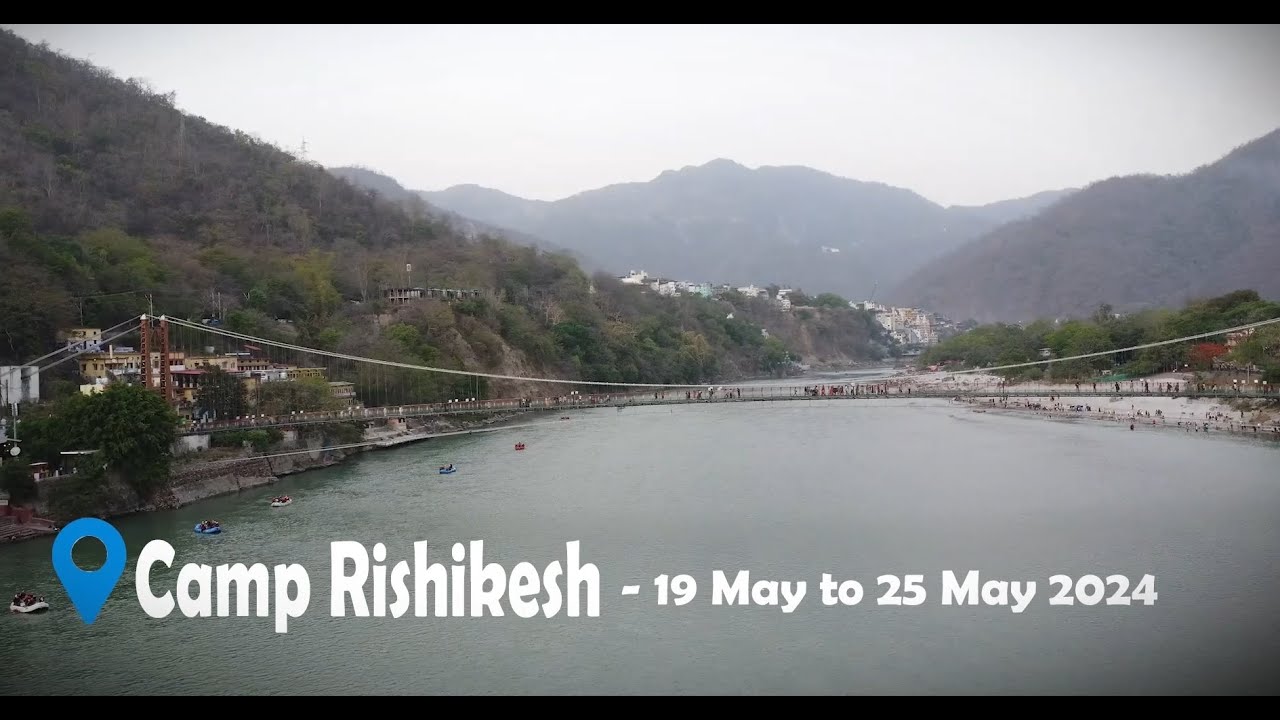 Camp Rishikesh 2 2024 - 19 may to 25 may - YouTube