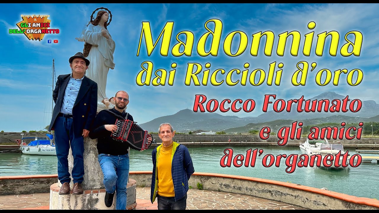 Madonnina dai riccioli d'oro (con testo) - Rocco Fortunato e gli amici ...