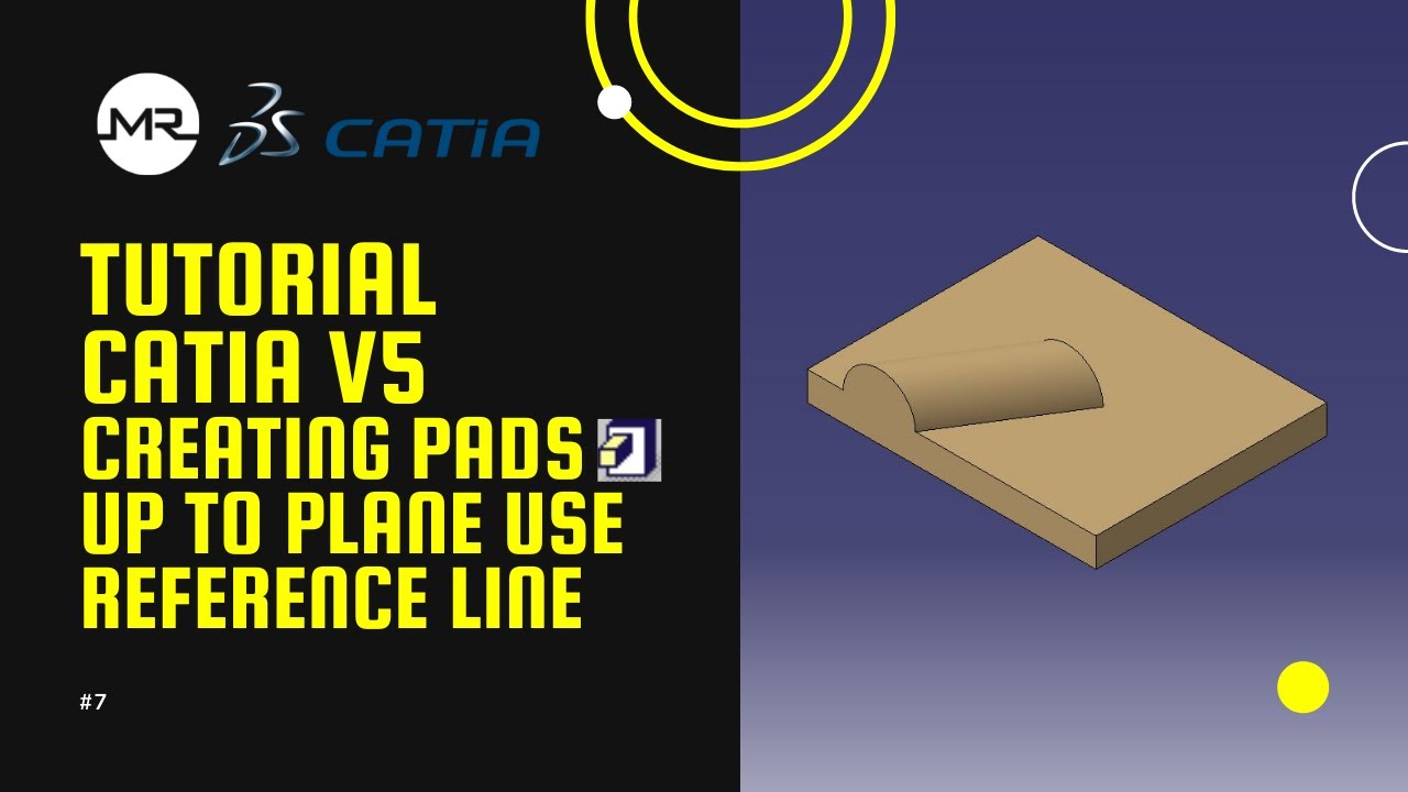 Catia V5 tutorial for beginners | pad (up to plane use reference line ...
