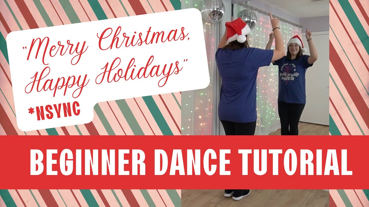 "Merry Christmas, Happy Holidays" - *NSYNC (BEGINNER DANCE TUTORIAL ...