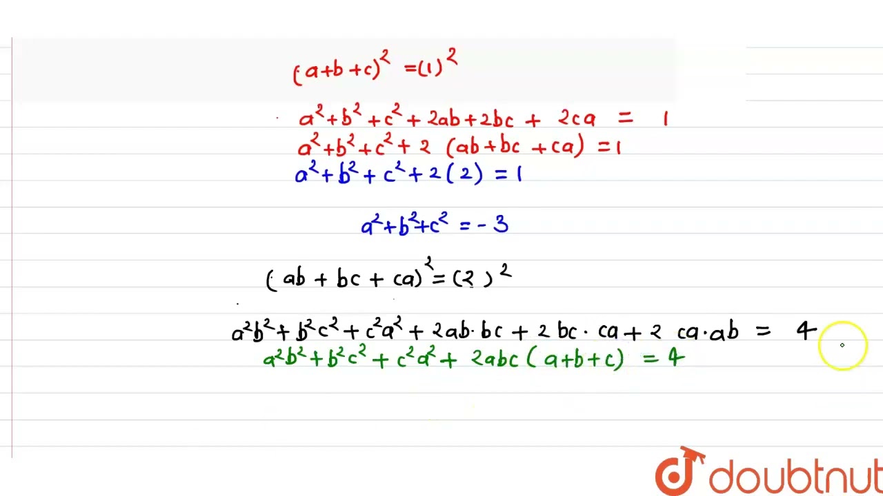 If A B c 1 Ab Bc Ca 2 And Abc 3 Then The Value Of A 4 b If A B c 1 Ab Bc Ca 2 And Abc 3 Then The Value Of A 4 b