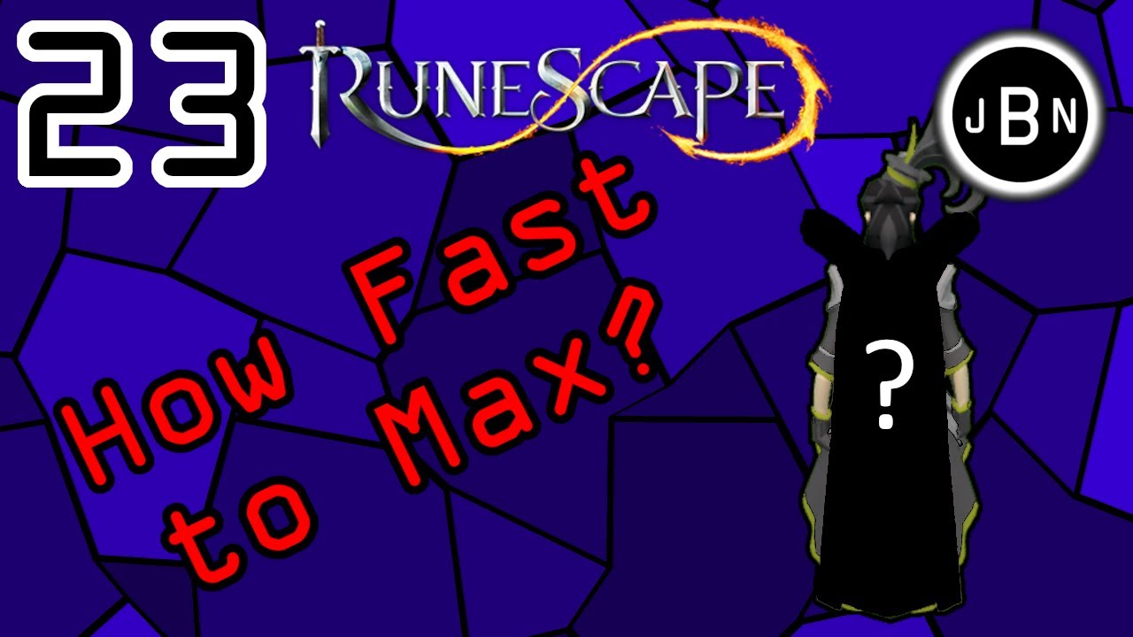 How Fast to Max? - Runescape 3: Part 23 - YouTube