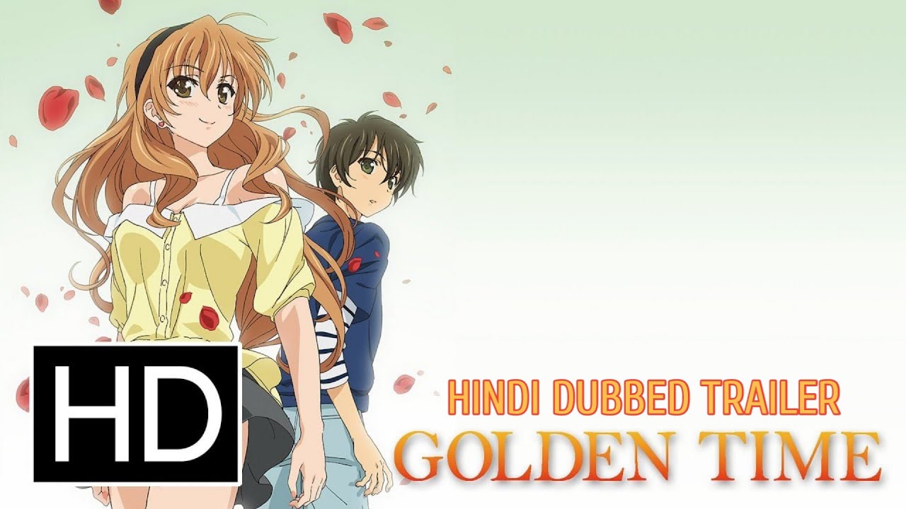 Golden Time Trailer Hindi Dubbed || Luffydubz - YouTube