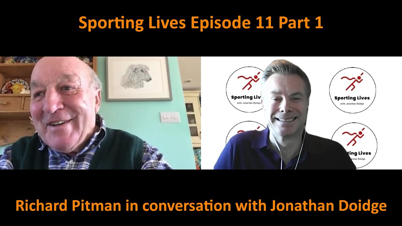 Sporting Lives Episode 11 Part 1 Richard Pitman in conversation with ...