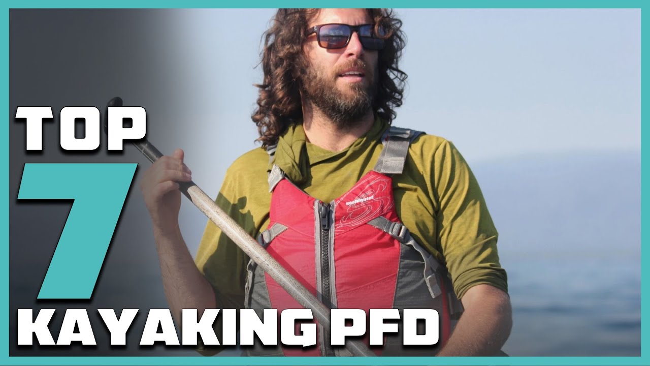 Unlock the Ultimate Safety: Best PFD for Kayaking Revealed! - YouTube