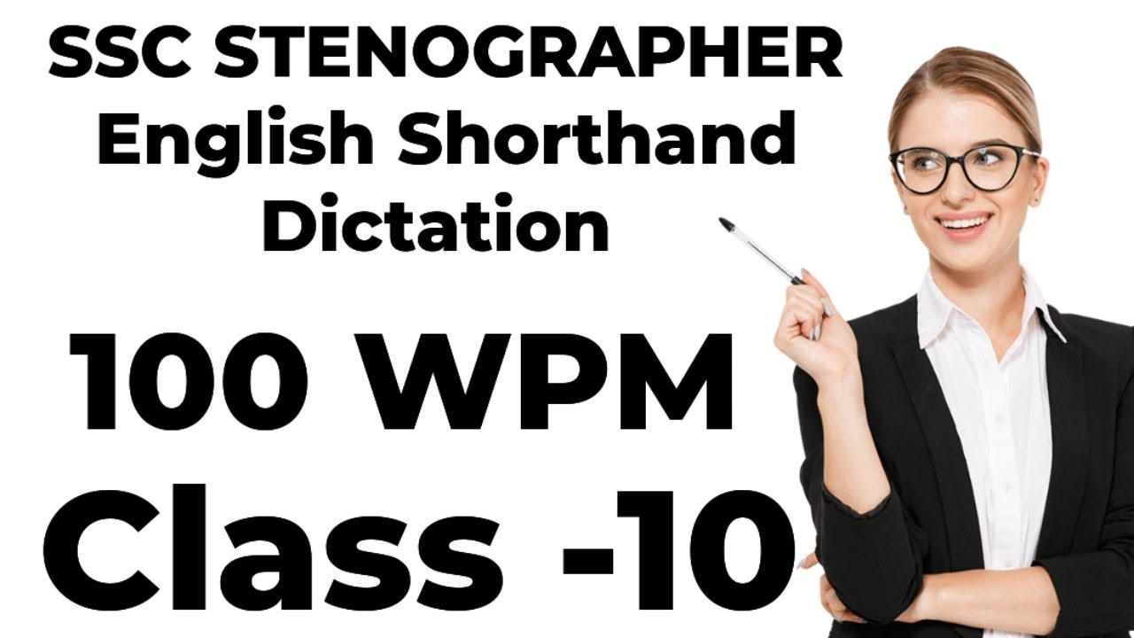 SSC STENOGRAPHER English Shorthand Dictation 100 WPM - YouTube