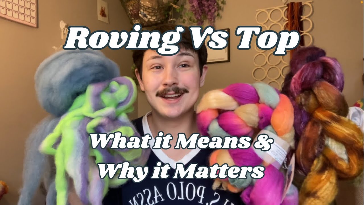 Roving vs Top: What’s the Difference? - YouTube