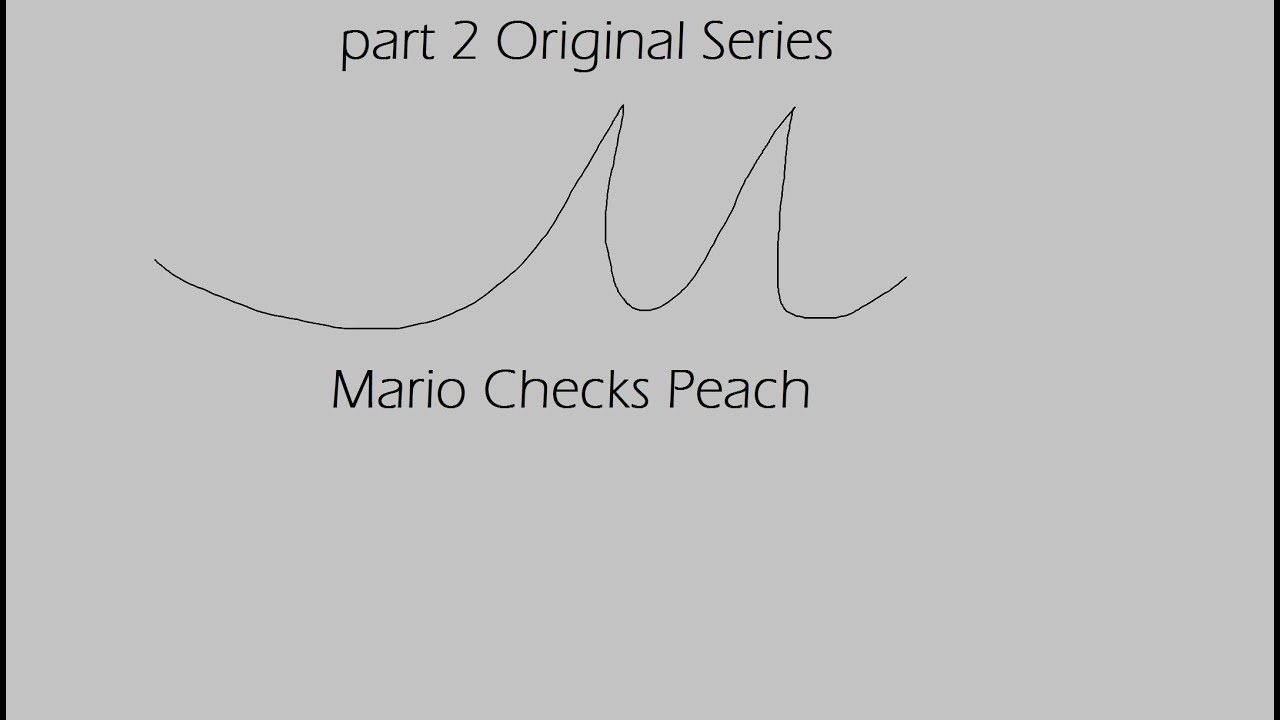 SG64 - Mario Checks Peach.. Part2 Original Series - YouTube