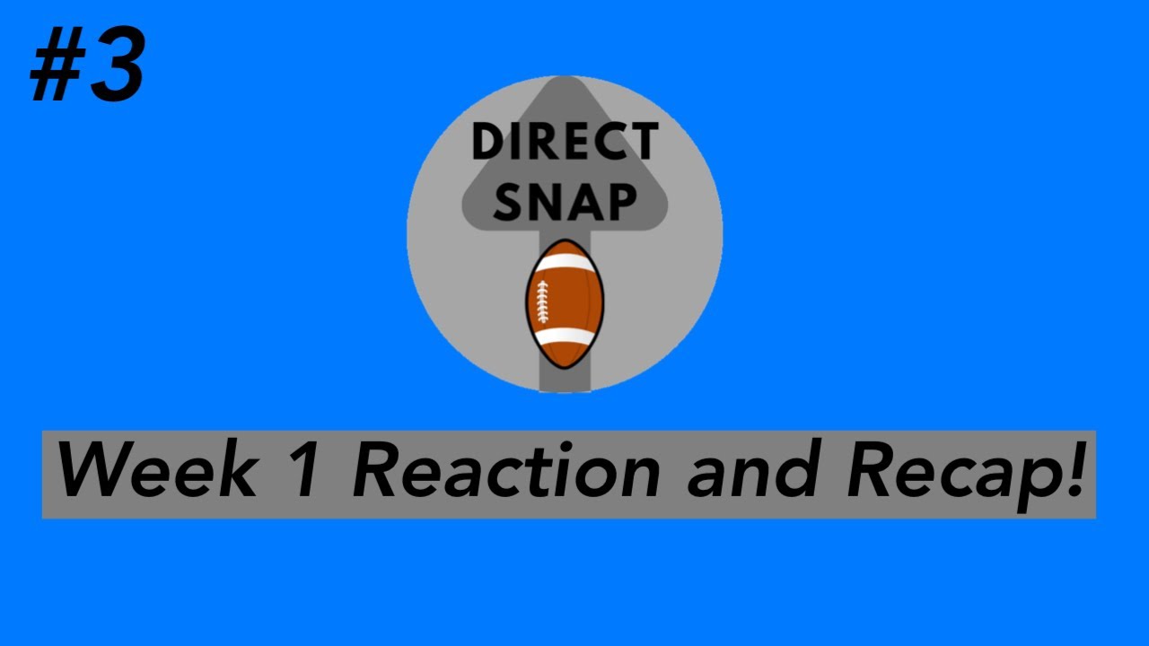 Direct Snap | Week 1 Recap & Reaction! | Ep. 3 - YouTube