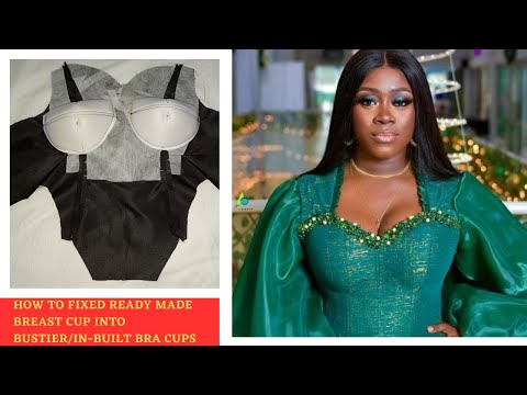 HOW TO FIXED READY MADE BREAST CUPS INTO BUSTIER/EASIEST METHOD TO INSERT IN-BUILT BRA CUPS/DIY