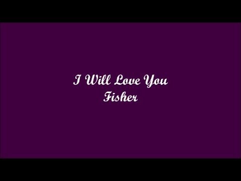 I Will Love You (Yo Te Amaré) - Fisher (Lyrics - Letra) - YouTube