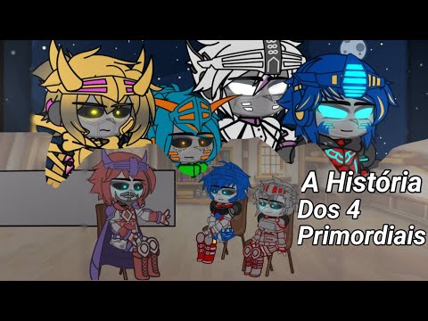 A História dos 4 Primordiais | Transformers Ares | Gacha | Histórias de ...