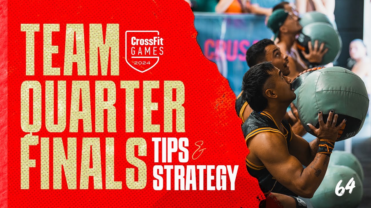 CrossFit Team Quarter Finals Tips & Strategy | 64 Training Systems ...