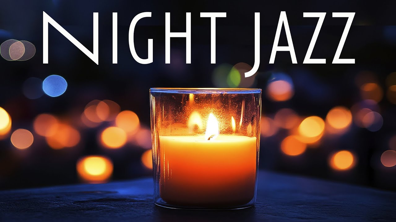 Night Jazz 🌙🎷 Smooth Saxophone Vibes for Relaxing, Unwinding, and Deep ...