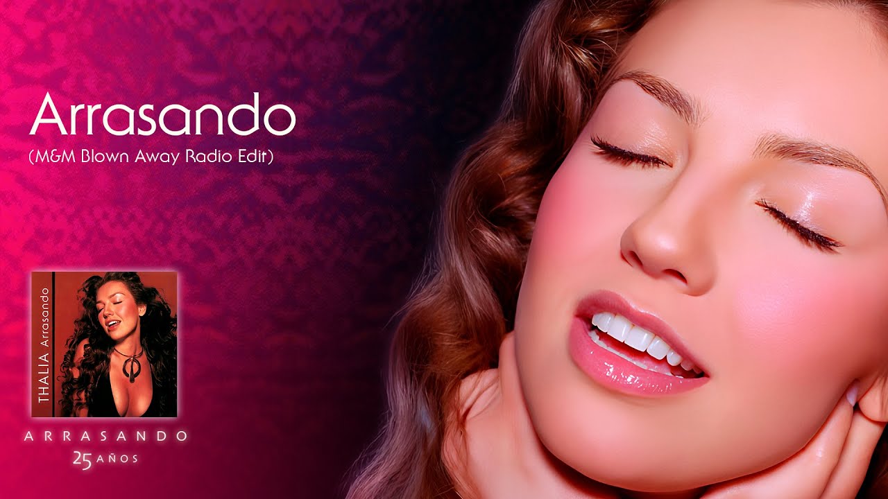 Thalia - Arrasando - M & M Blown Away Radio Edit (Remix) - (Official Audio)