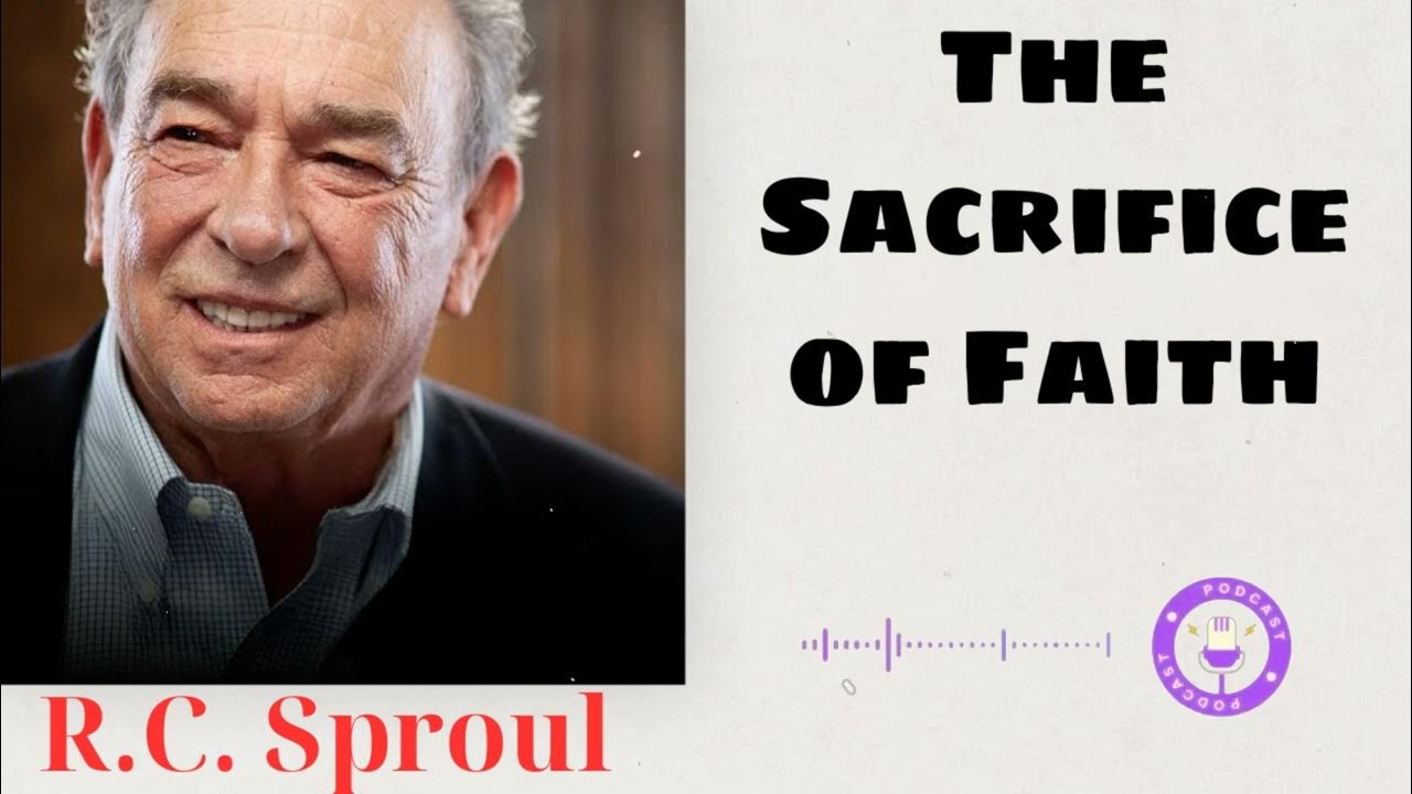 The Sacrifice of Faith: The Classic Collection - Ministério R.C. Sproul - YouTube