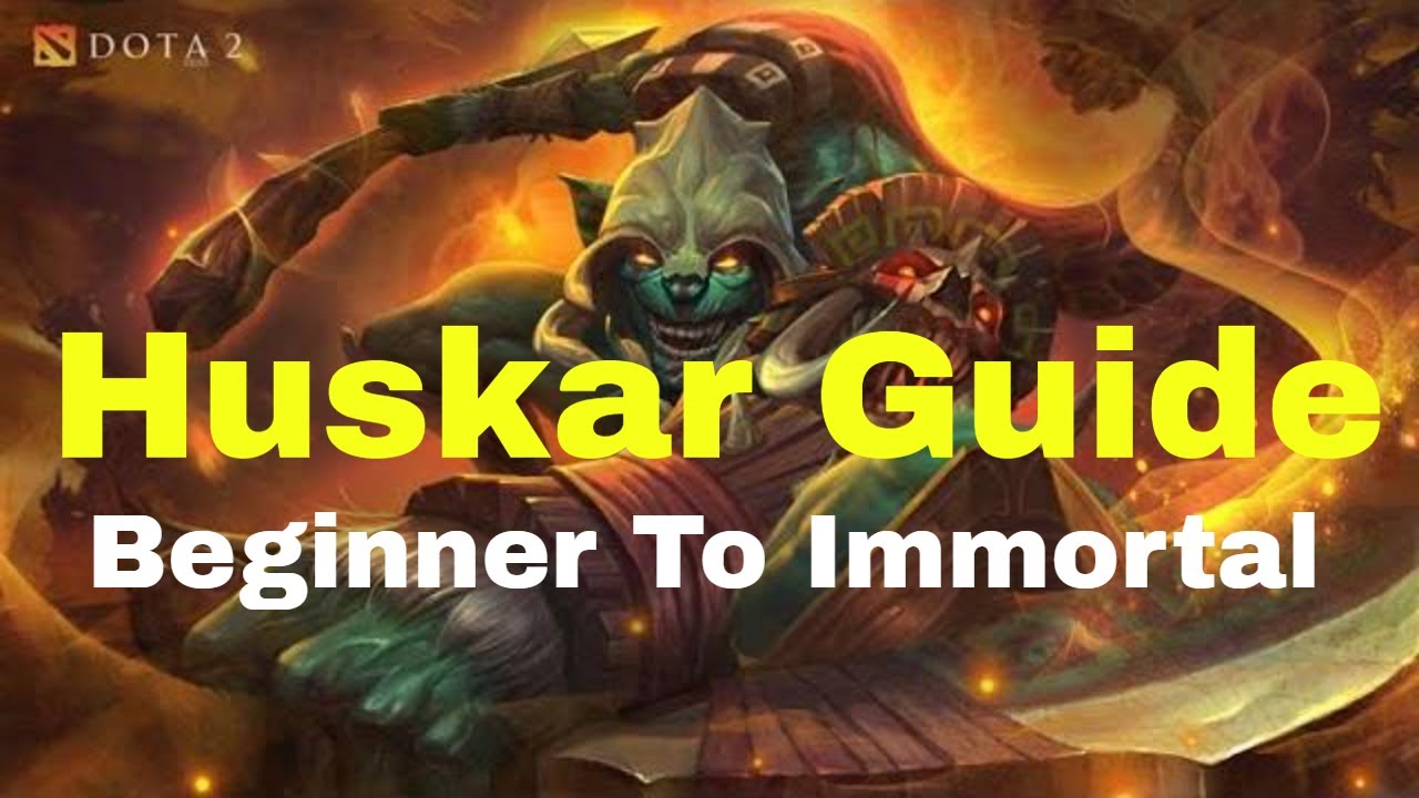 Huskar Immortal Guide Beginner To Expert Level Dota 2 Youtube