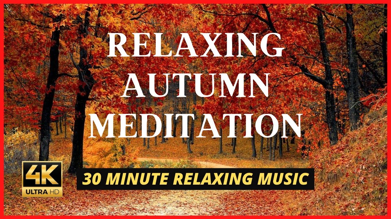 Relax Instantly With Autumn Piano Music | Autumn Piano Music To Relax ...