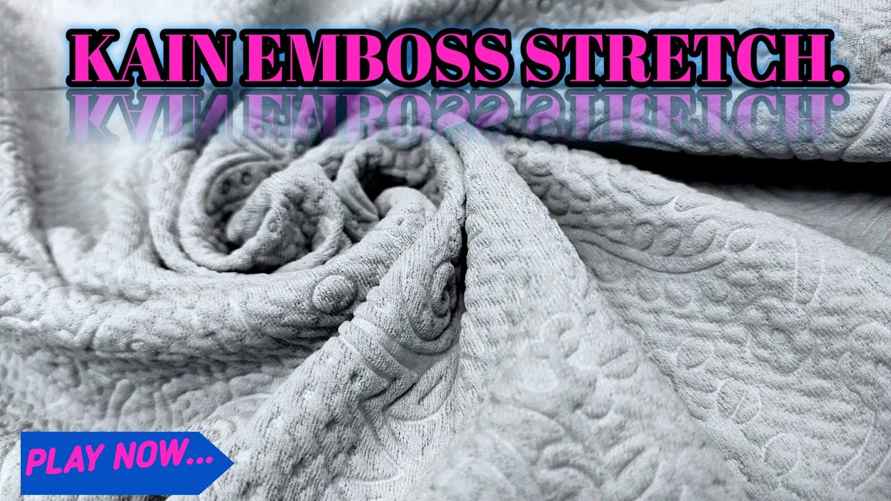 jenis kain emboss - YouTube