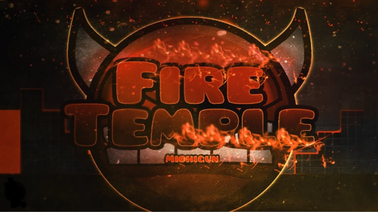 [1080p] "Fire Temple" 100 % (Hard Demon) By Michigun | Geometry Dash ...