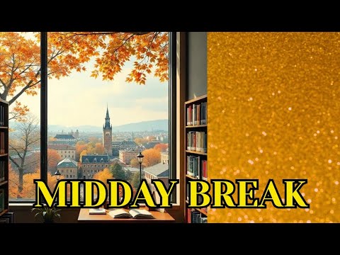 AUTUMN MIDDAY BREAK | 15 - MINUTE RELAXATION, CALMING, PEACEFUL MOMENT ...